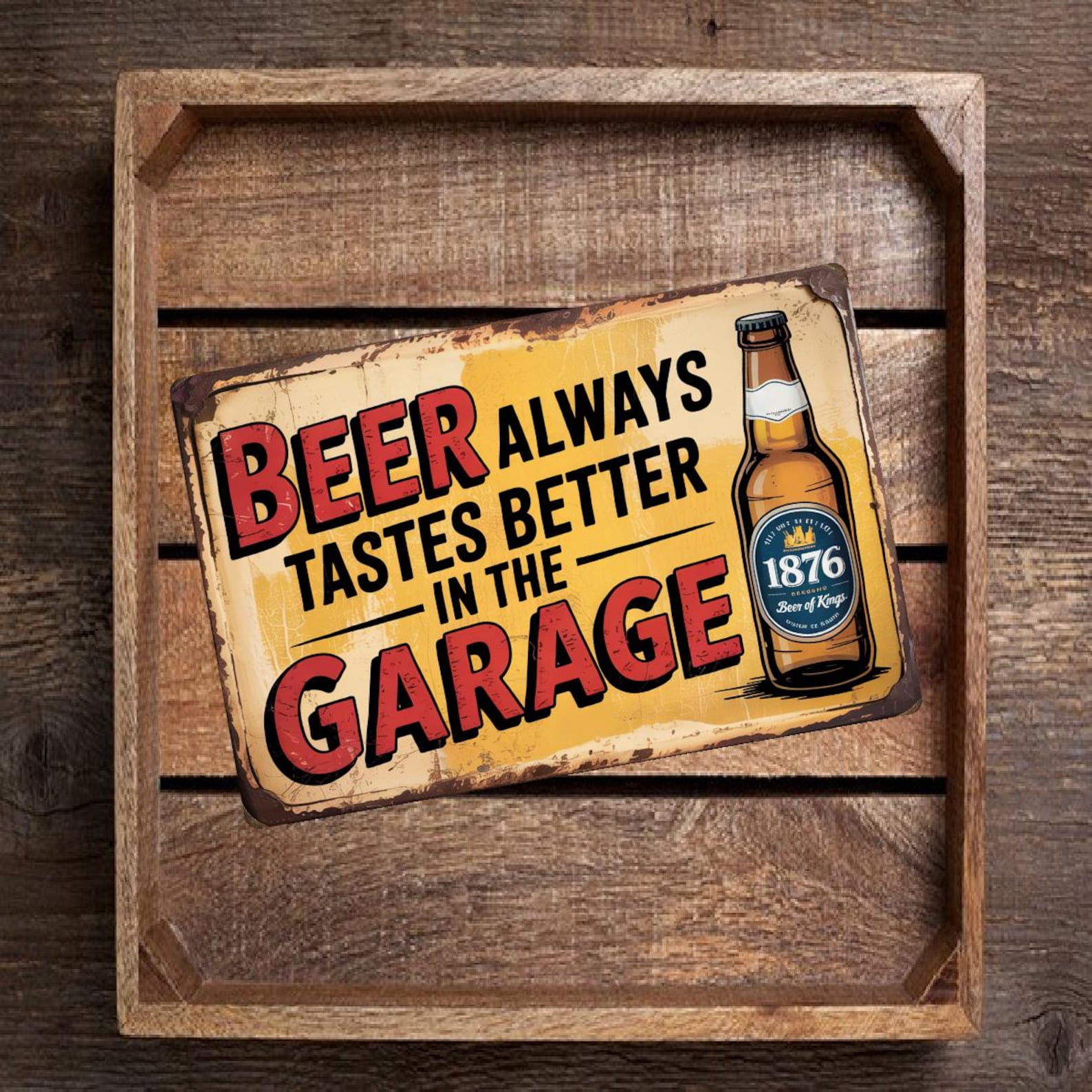 Beer Always Tastes Better in the Garage Sign – Vintage Metal Wall Art ...