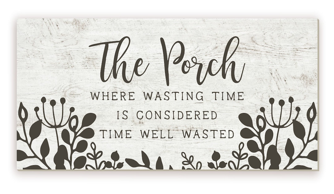 The Porch Time Well Wasted Farmhouse Style Wall Decor Sign - Available ...