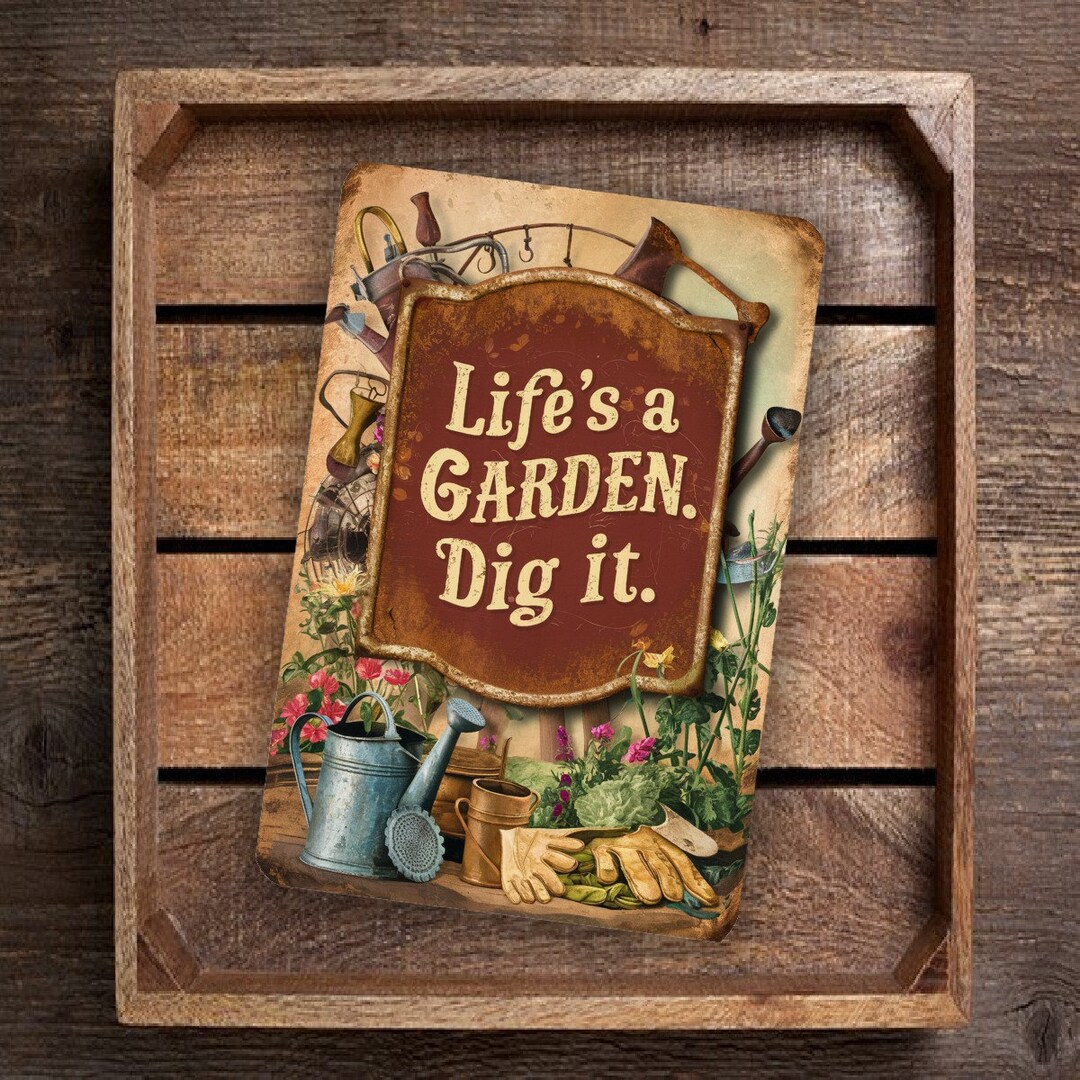 Vintage-themed "life's A Garden. Dig It." Sign - Ornate Golden Letters ...