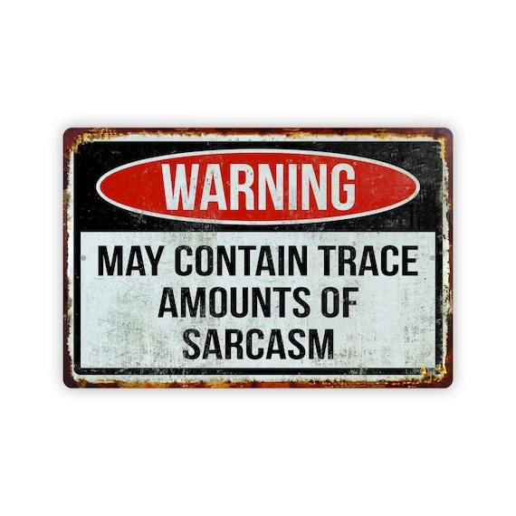 Warning Sarcasm Sign