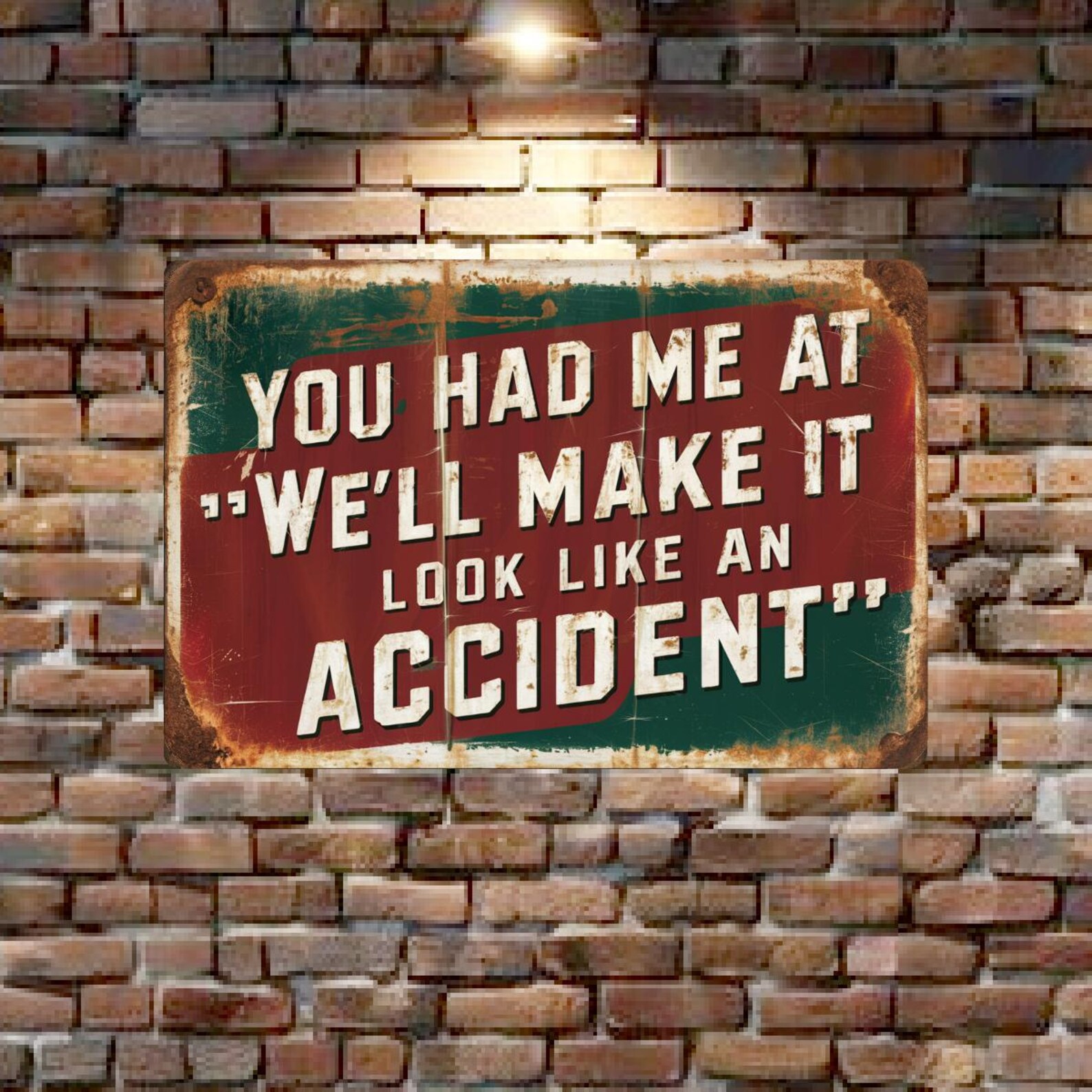 You Had Me at “we’ll Make It Look Like an Accident” Funny Vintage Metal ...