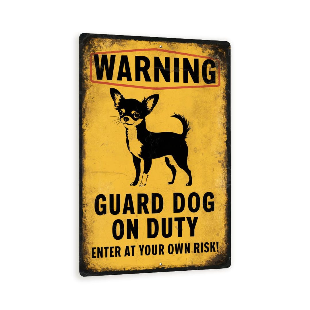 Funny Chihuahua Guard Dog Warning Sign – Vintage-style Pet Humor Sign ...