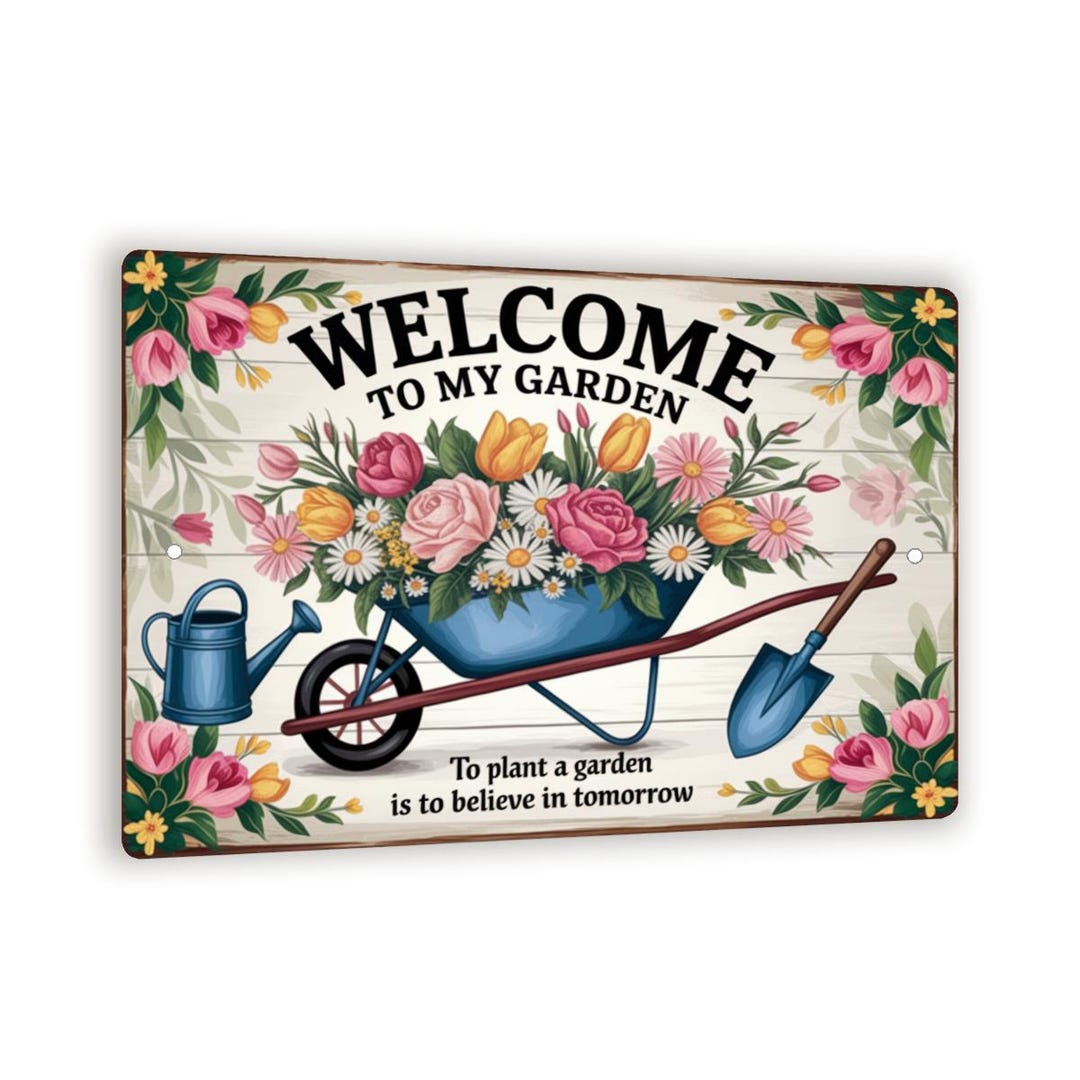 Welcome to My Garden Sign – 8x12 Vintage Floral Wheelbarrow Metal Wall ...