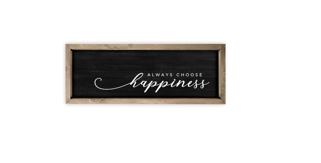 Always Choose Happiness Rustic Wall Sign - Available in Four Sizes and ...