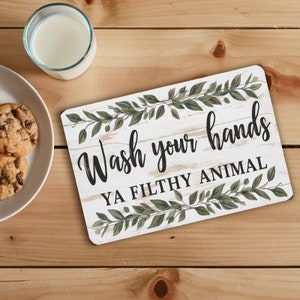 Funny Bathroom Sign "wash Your Hands Ya Filthy Animal" - Cursive Black ...