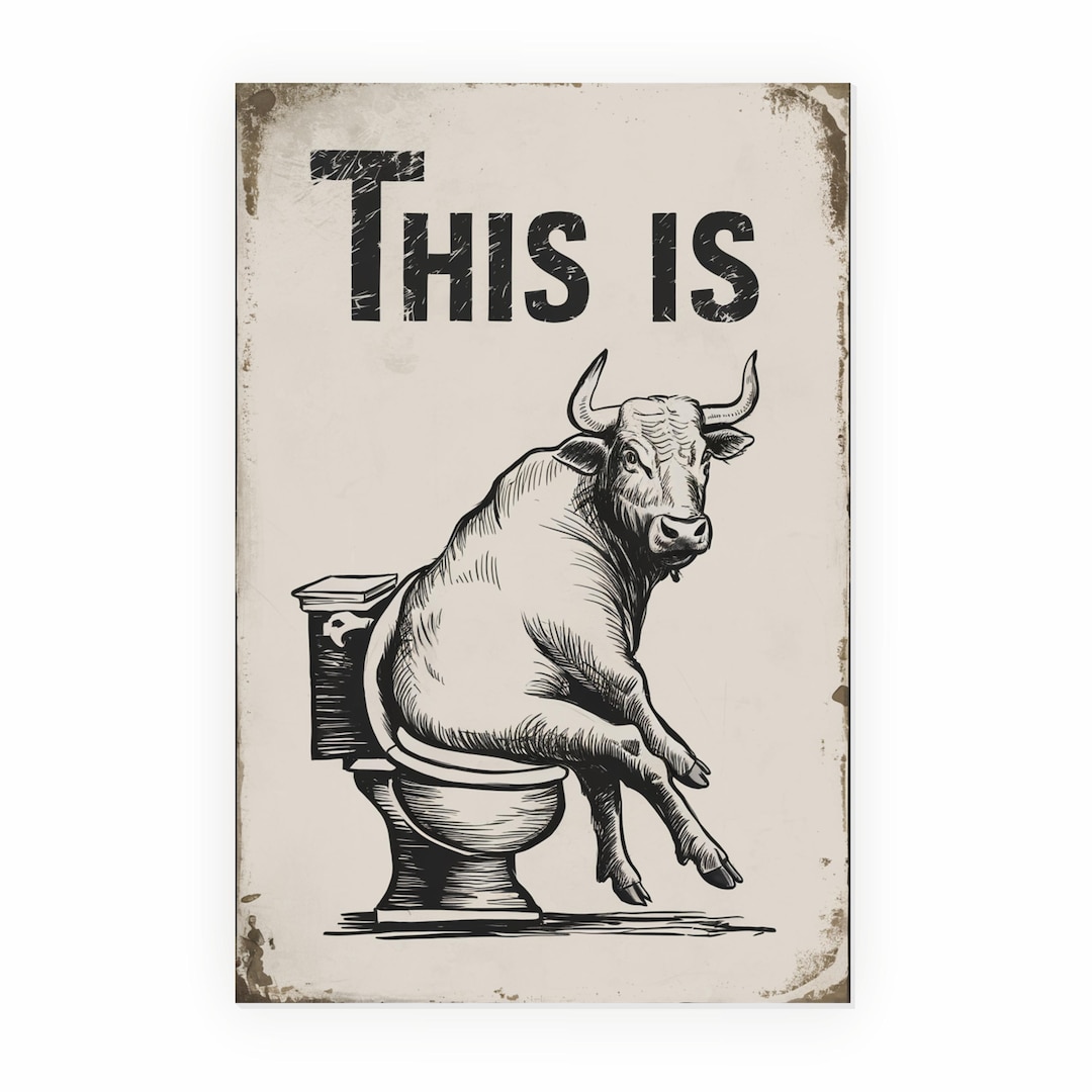 Vintage-style "this is Bull" Sign - Humorous Bull Sitting on A Toilet ...
