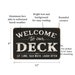 8x12 Welcome to Our Deck Sign - Sit Long, Talk Much, Laugh Often ...