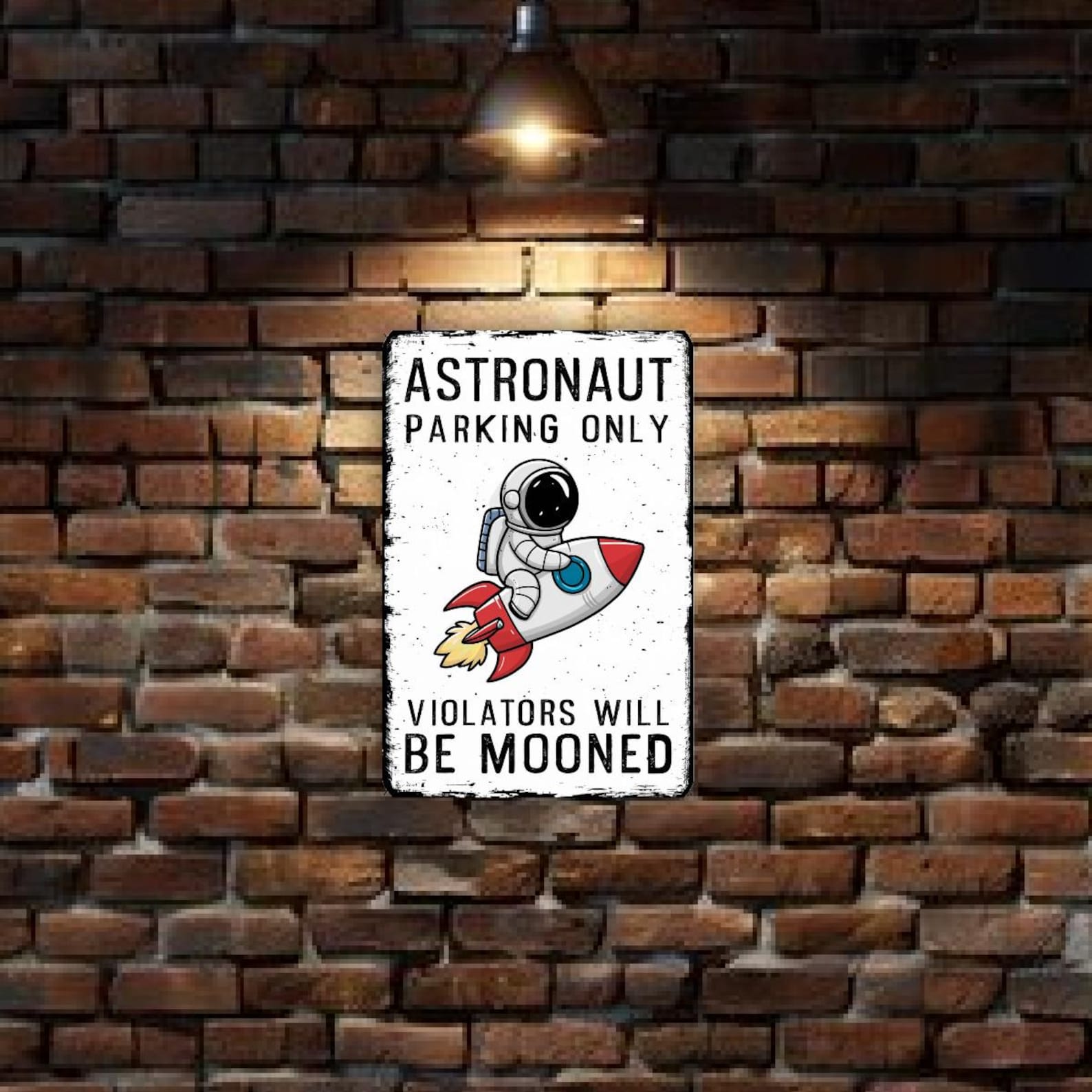 Whimsical "astronaut Parking Only - Violators Will Be Mooned" Sign ...
