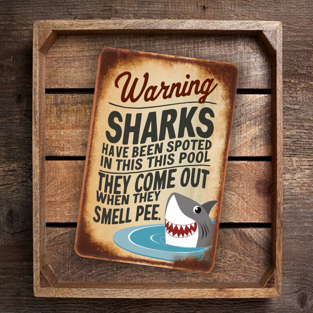 Vintage-style warning: Sharks Have Been Spotted in This Pool Sign ...