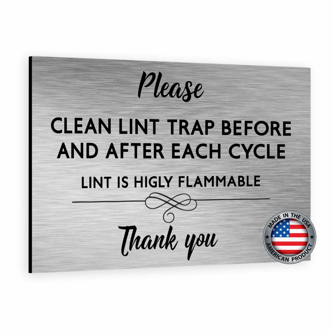 Brushed Aluminum Sign please Clean the Lint Trap After Every Cycle Sign ...
