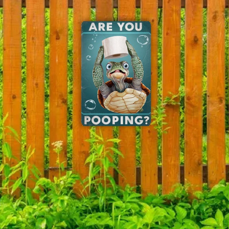 Funny Sea Turtle Bathroom Sign – "are You Pooping?" – Humorous Wall Art ...