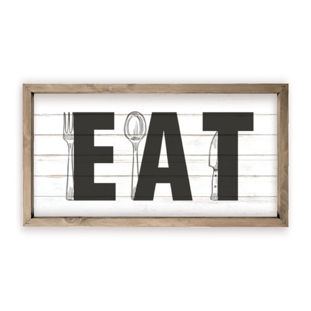 Eat Rustic Farmhouse Style Kitchen Wall Decor Sign - Available in Four ...