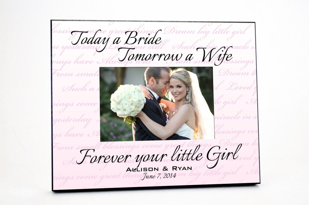 Today A Bride Tomorrow A Wife Forever Your Little Girl Personalized ...