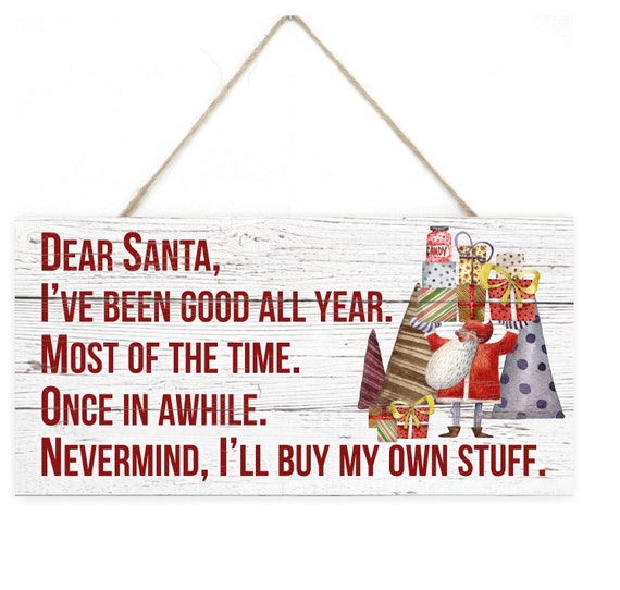 Dear Santa I've Been Good Wooden Plank Sign 5x10 | Etsy