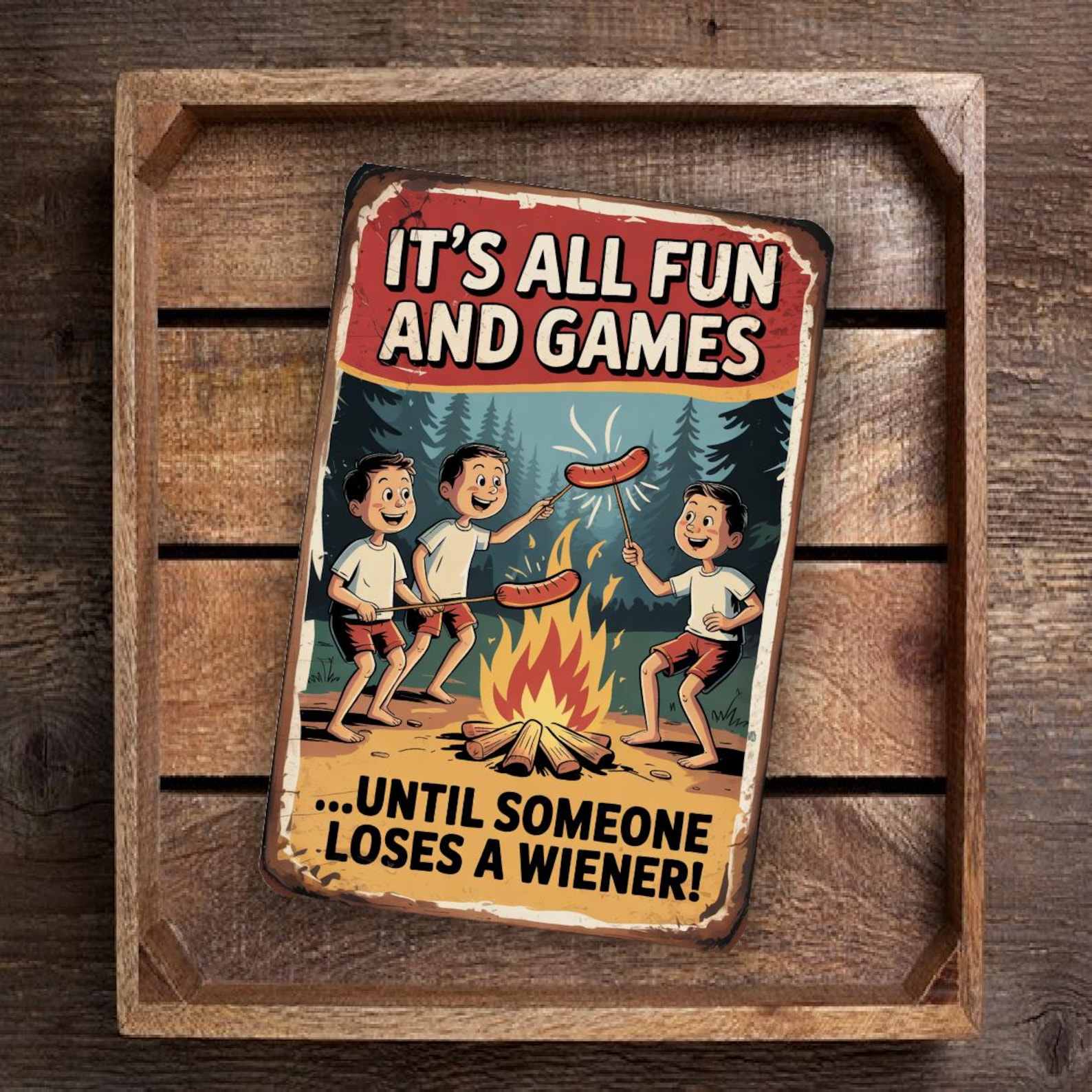It’s All Fun and Games Until Someone Loses A Wiener Sign – 8x12 Funny ...