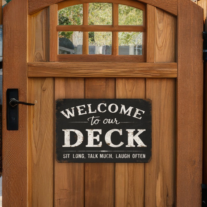 8x12 Welcome to Our Deck Sign - Sit Long, Talk Much, Laugh Often ...
