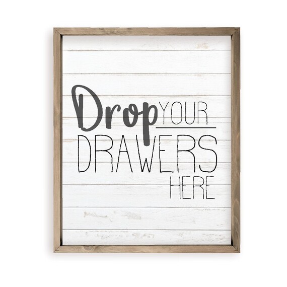 Drop Your Drawers Here Funny Bathroom Wall Decor Sign | Etsy