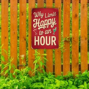 8x12 Funny Vintage Metal Sign - 'why Limit Happy to an Hour' - Humorous ...