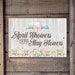 April Showers Bring May Flowers Mountable Aluminum Composite Outdoor ...