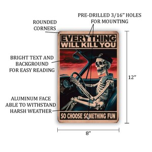 Vintage-style "everything Will Kill You, so Choose Something Fun" Sign ...