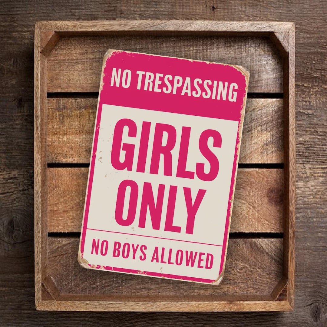 Vintage-style "no Trespassing - Girls Only" Sign - Bold Pink and White ...