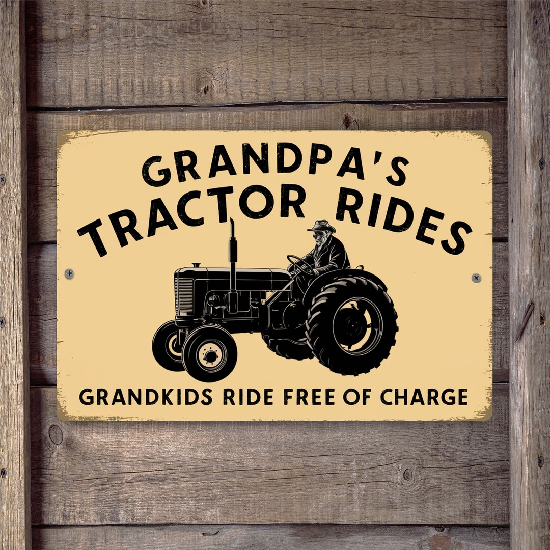 8x12 Grandparent Sign - 'grandpa's Tractor Rides, Grandkids Ride Free ...