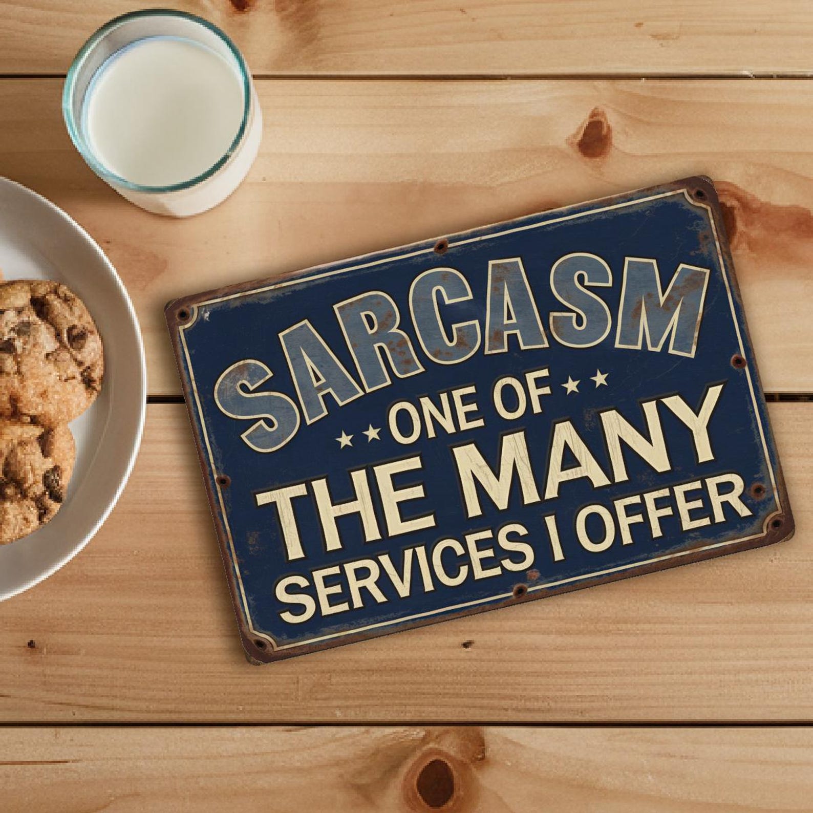 Sarcasm One of the Many Services I Offer – Vintage Metal Sign – Blue ...