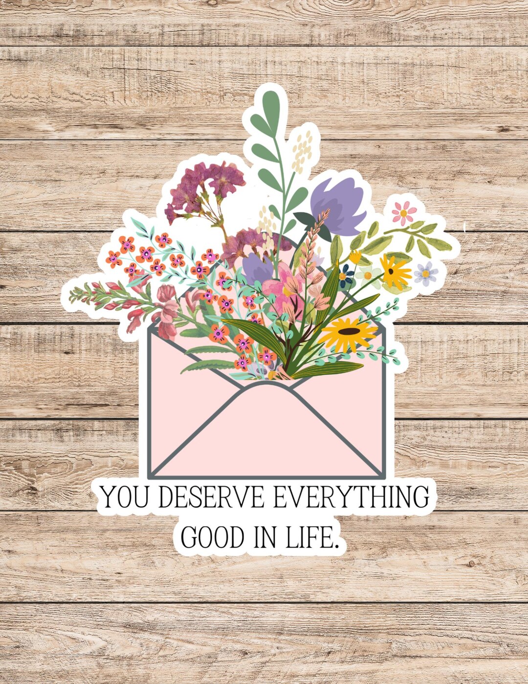 You Deserve Everything Good Sticker - Etsy