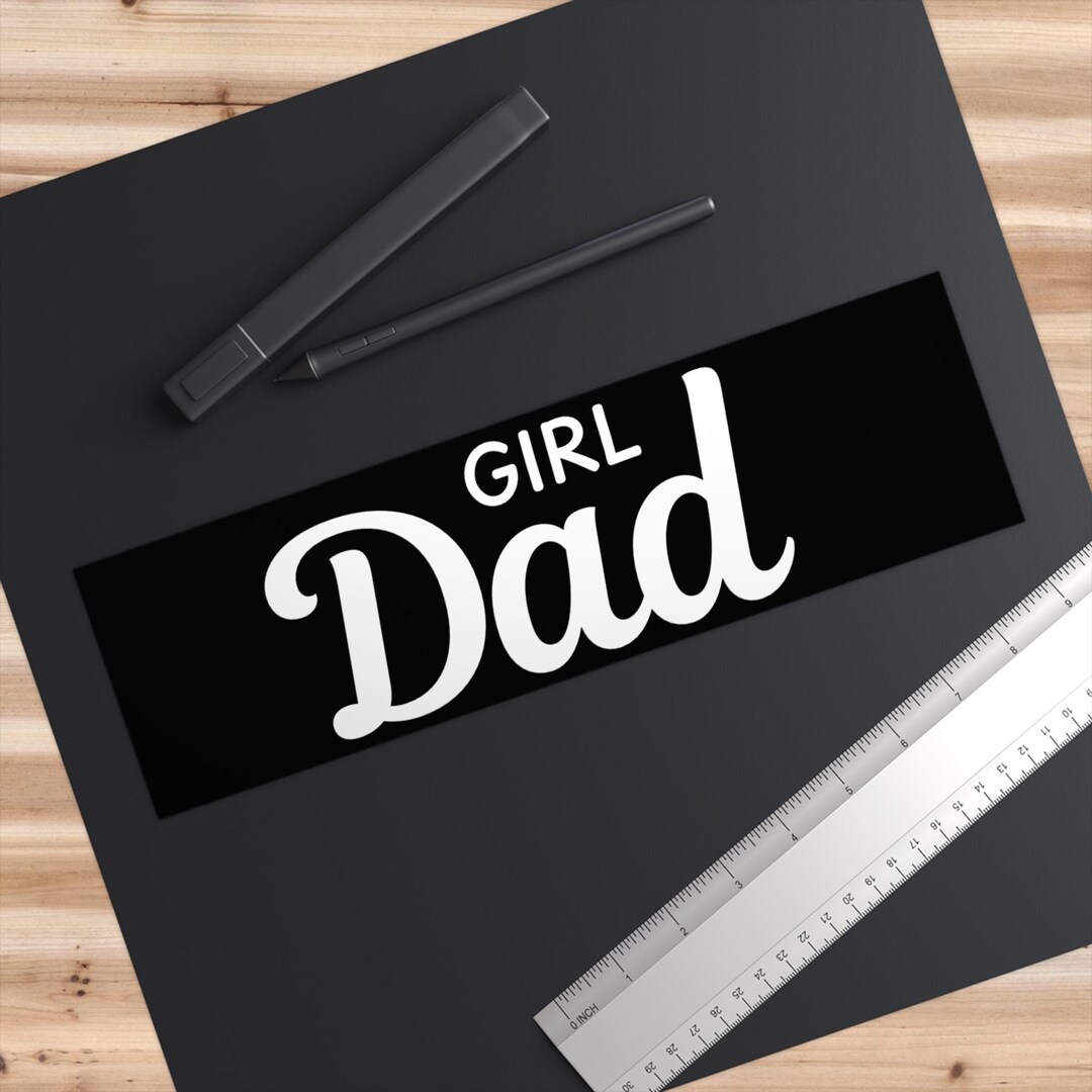 Girl Dad Bumper Sticker - Father's Day Car Decal, Cute Dad Gift, Daddy ...