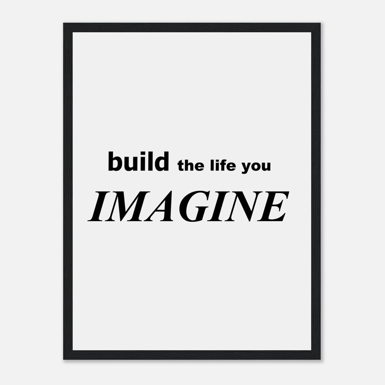 Build the Life You Imagine – Inspirational Framed Wall Art | Meaningful ...