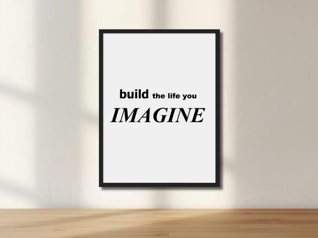 Build the Life You Imagine – Inspirational Framed Wall Art | Meaningful ...