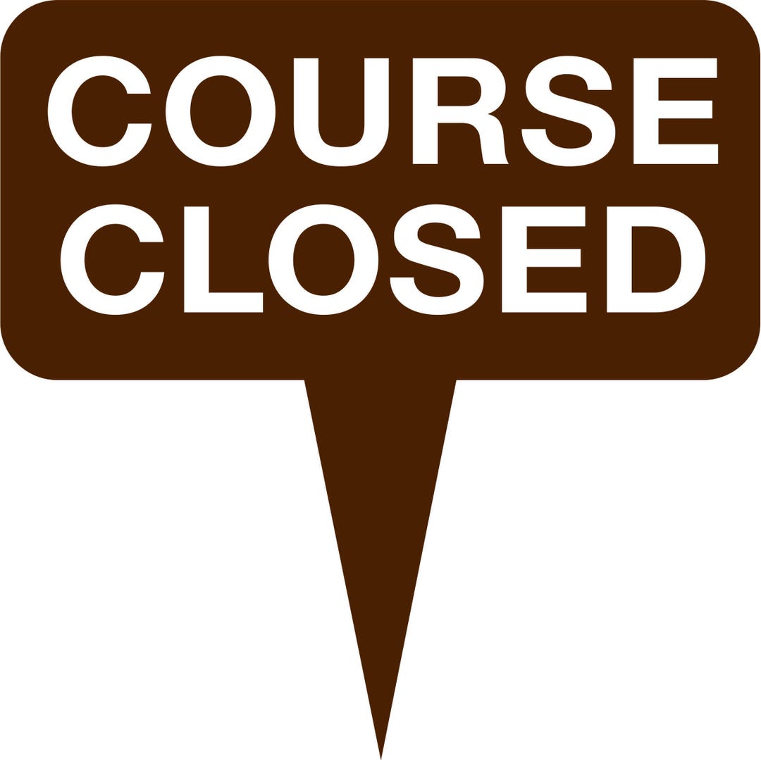 S100 Engraved Laminated Golf Course Sign, Course Closed, Outdoor Sign ...