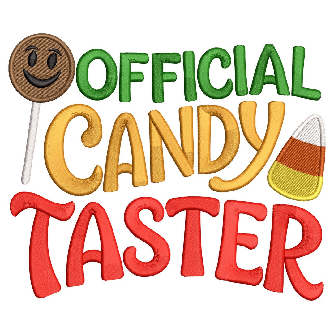 Official Candy Taster Embroidery Design – Fun Quote Machine Embroidery ...