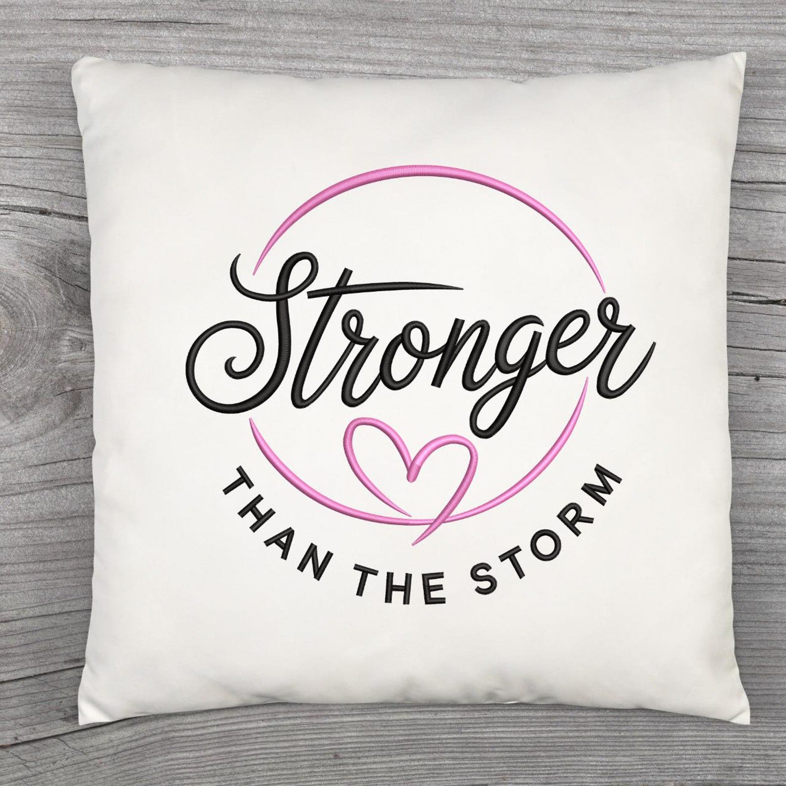 Stronger Than the Storm Embroidery Design– Motivational Embroidery File ...