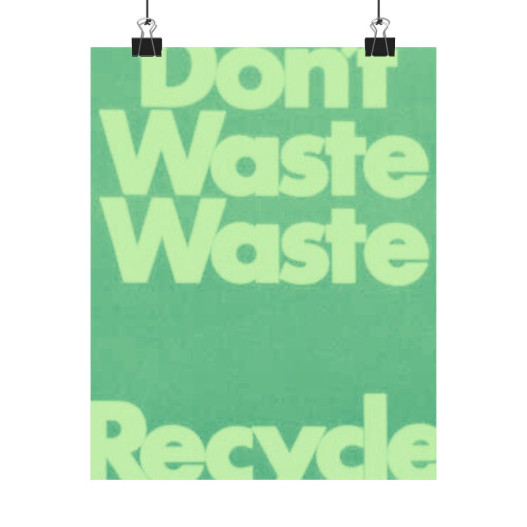 Dont Waste Waste Recycle Vintage Earth Day Protest Poster Green Print ...