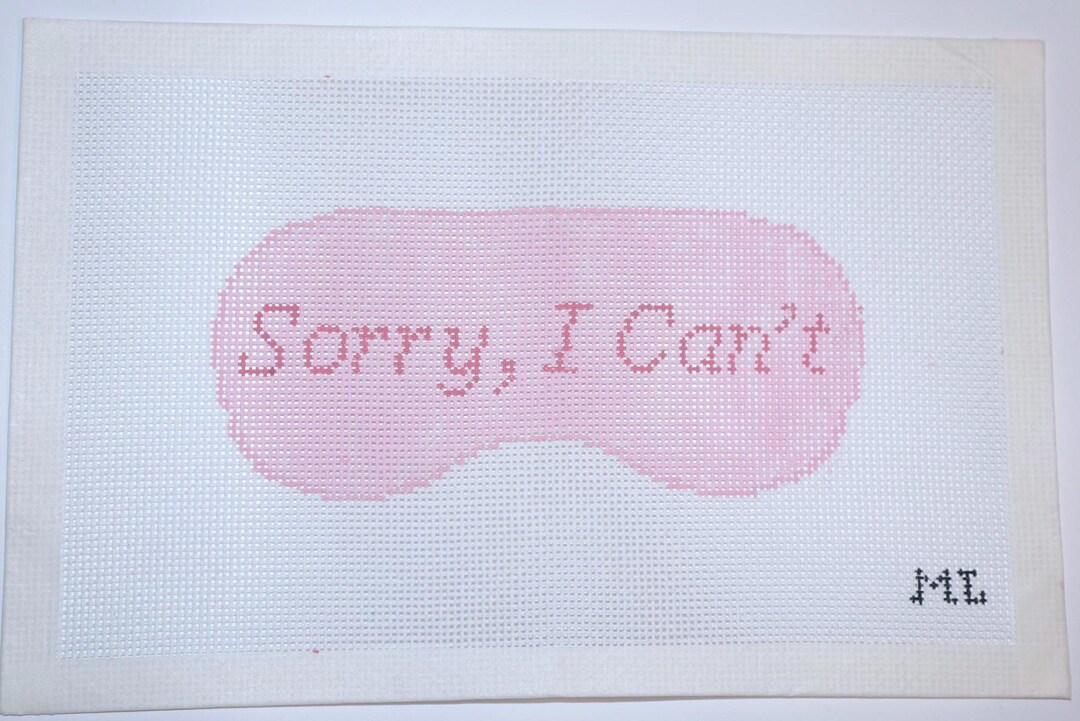 Sorry, I Can't Sleeping Mask | Hand-painted Needlepoint Canvas | 13 ...