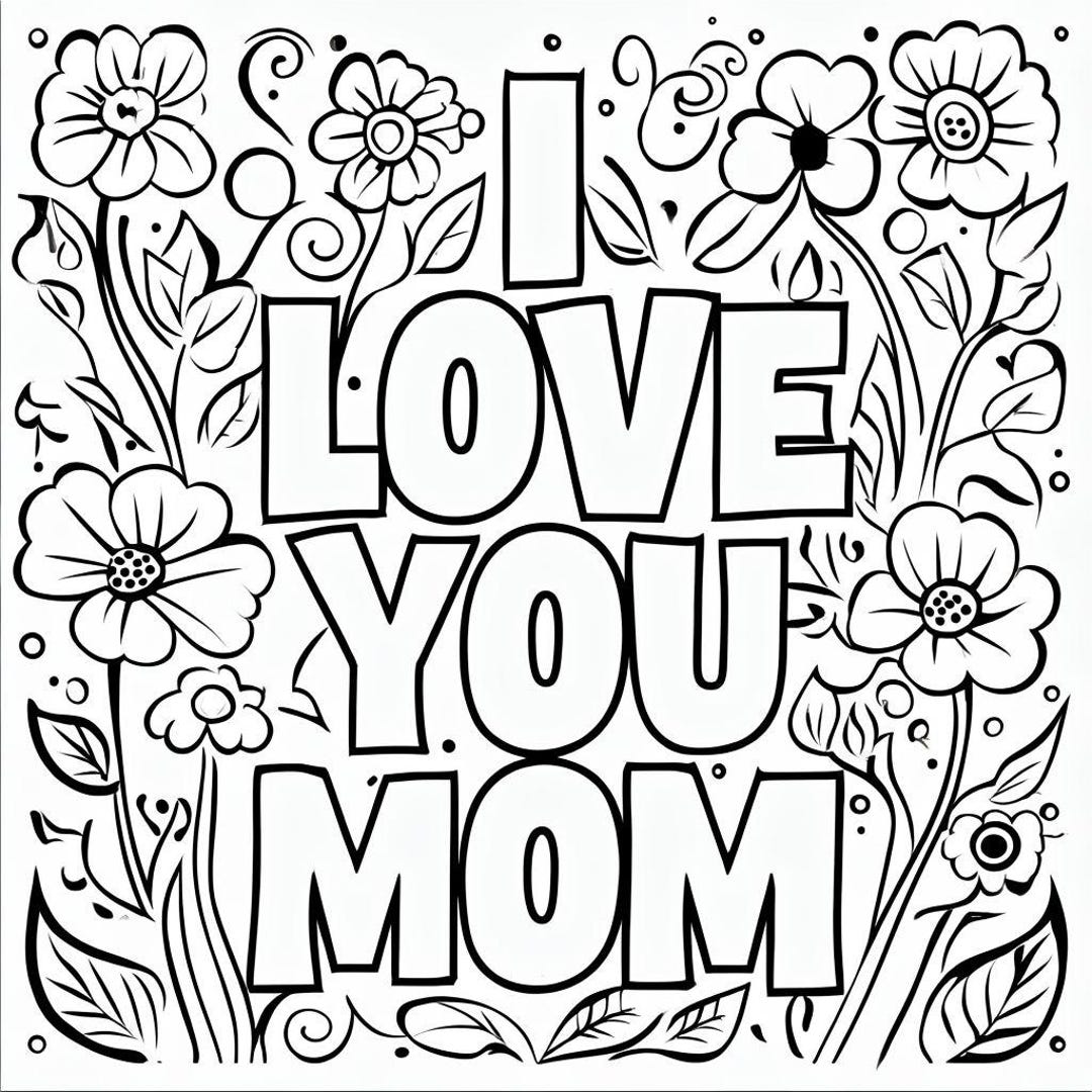 I Love You Mom Flowers Coloring Page - Etsy