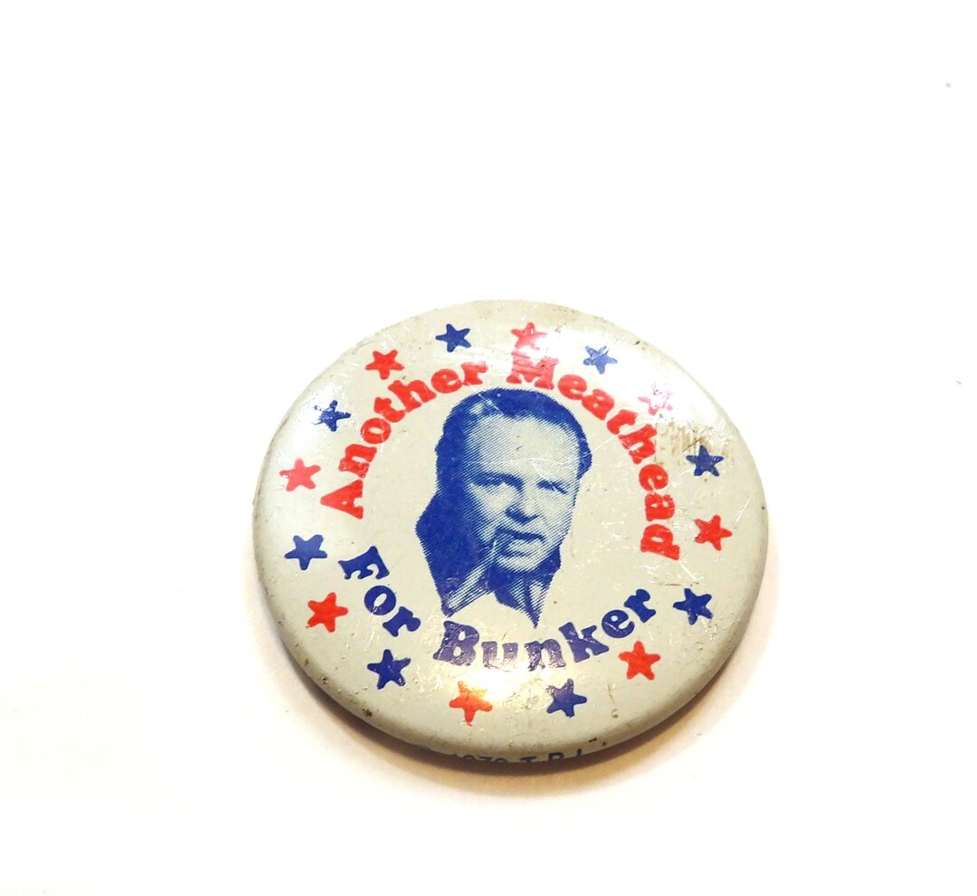 All in the Family, Vintage 1972 Archie Bunker Pin - Another Meathead ...