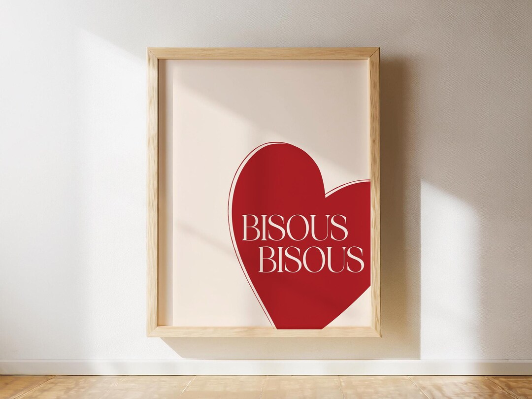 Bisous Wall Print | Printable French Quote Poster | Chic Red Heart Chic ...