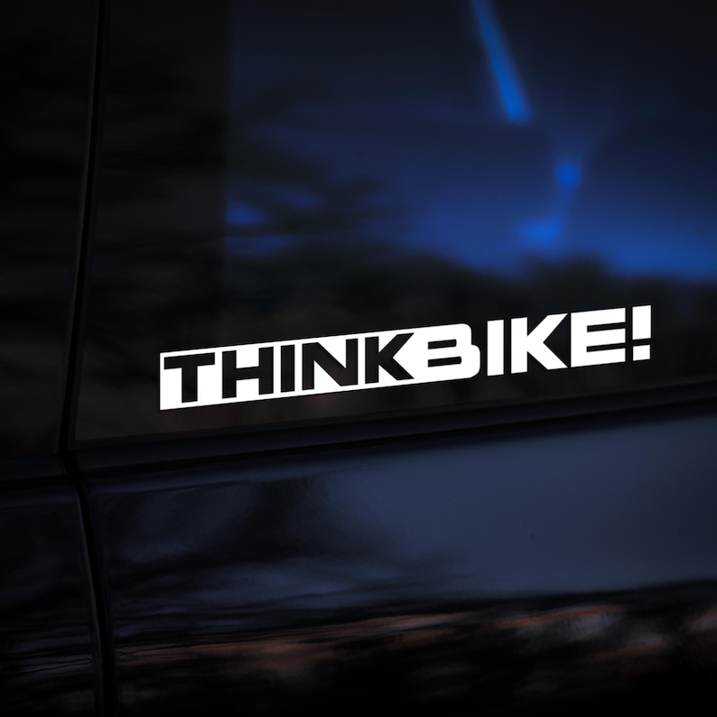 Think Bike Vinyl Decal Sticker Motorcycle Awareness Biker Safety Car ...