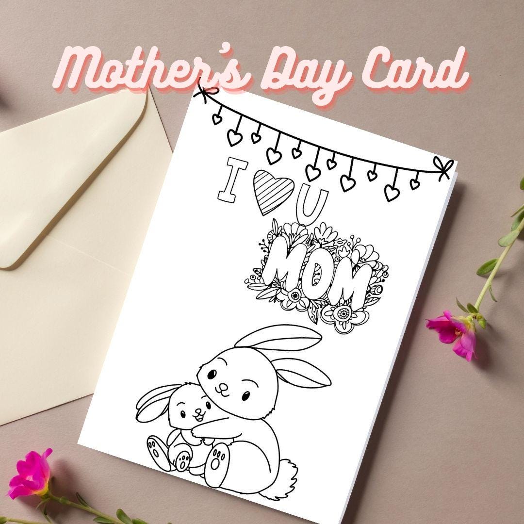 Cute Printable Mothers Day or Mom Birthday Card to Color, Digital ...
