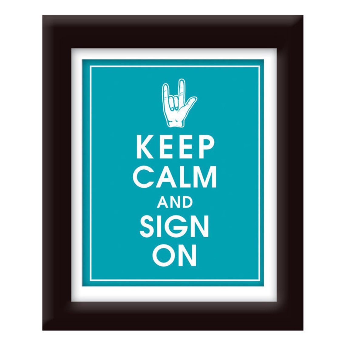 Keep Calm and SIGN ON Art Print Featured in Oceanic Blue | Etsy