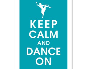 Keep Calm Dance On | Etsy