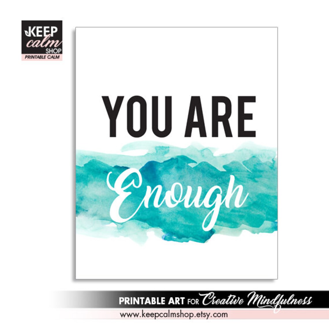 YOU ARE Enough printable Art Quote Art of Mindfulness Love / Confidence ...
