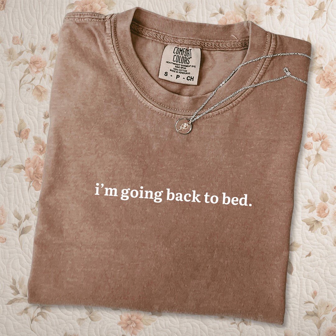 Back to Bed Top Selling Shirt | Womensclothing, Unhinged Shirts That Go ...