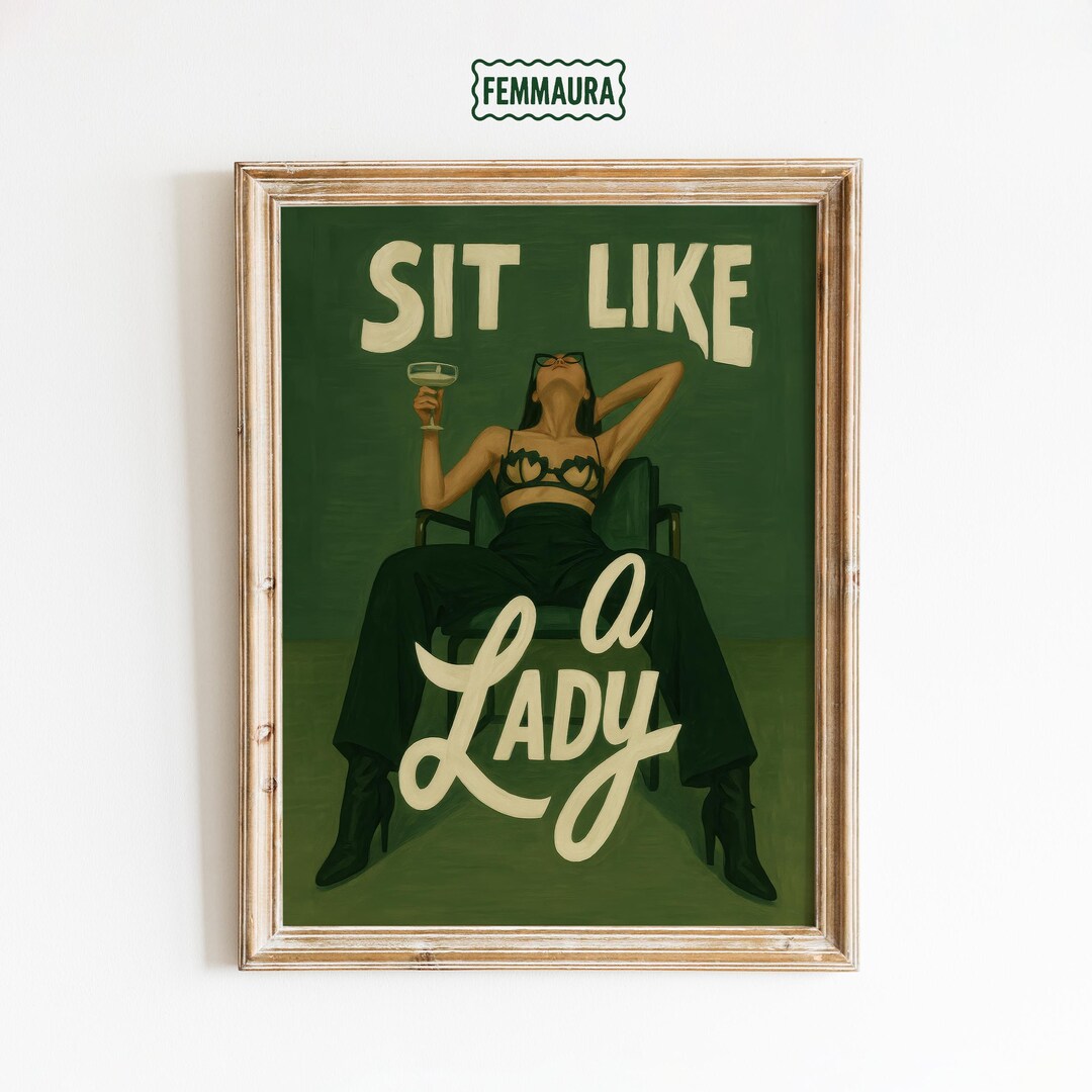Sit Like a Lady – Bold Feminist Poster, Empowering Female Wall Art ...