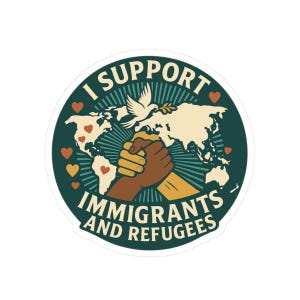I Support Immigrants & Refugees Sticker: Human Rights Decal - Etsy