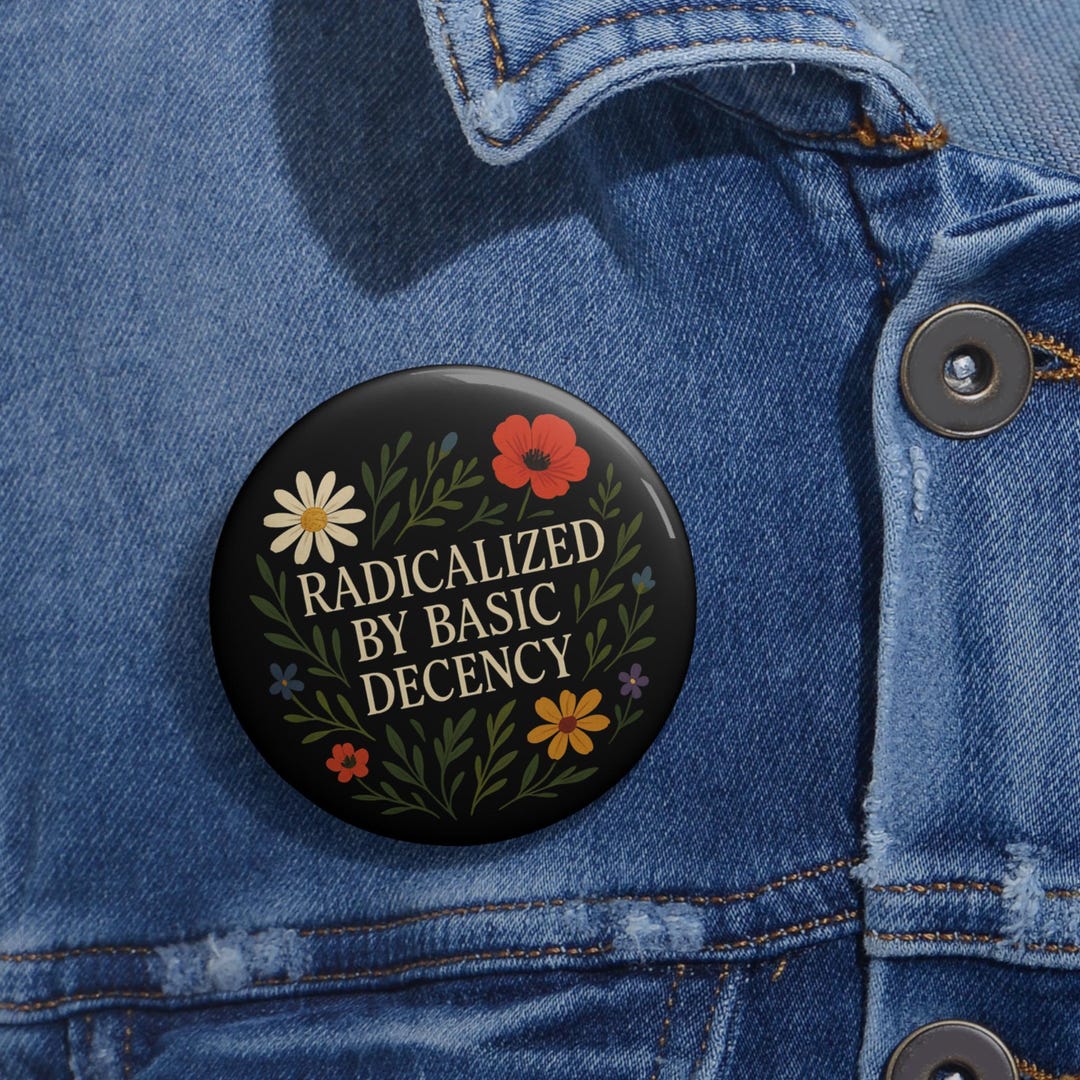 Radicalized by Basic Decency Floral Pin Buttons – 90s Nostalgia ...