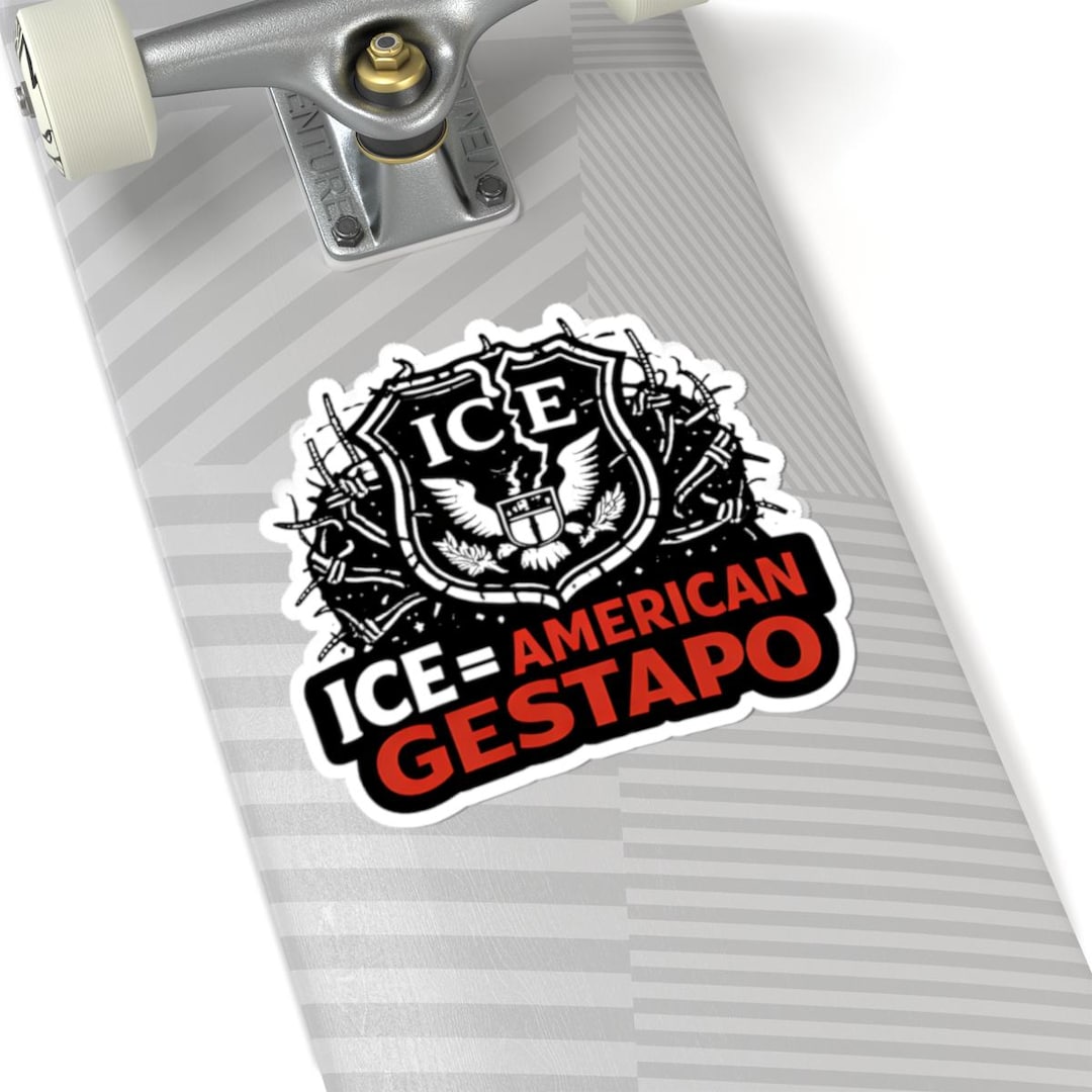 Anti ICE Protest Sticker | ICE = American Gestapo Decal | Abolish ICE ...