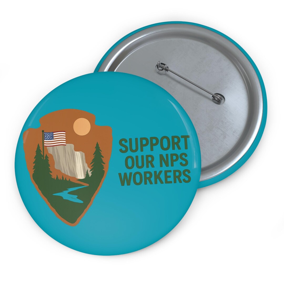 Support NPS Workers El Capitan Flag Yosemite Pin Buttons | Anti-trump ...